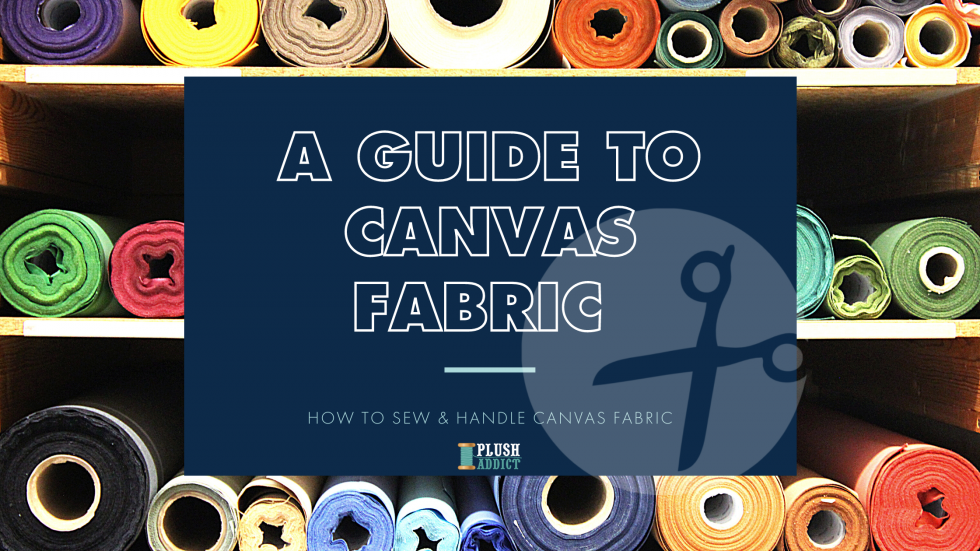 A Fabric Guide: Canvas - Creative Rehab